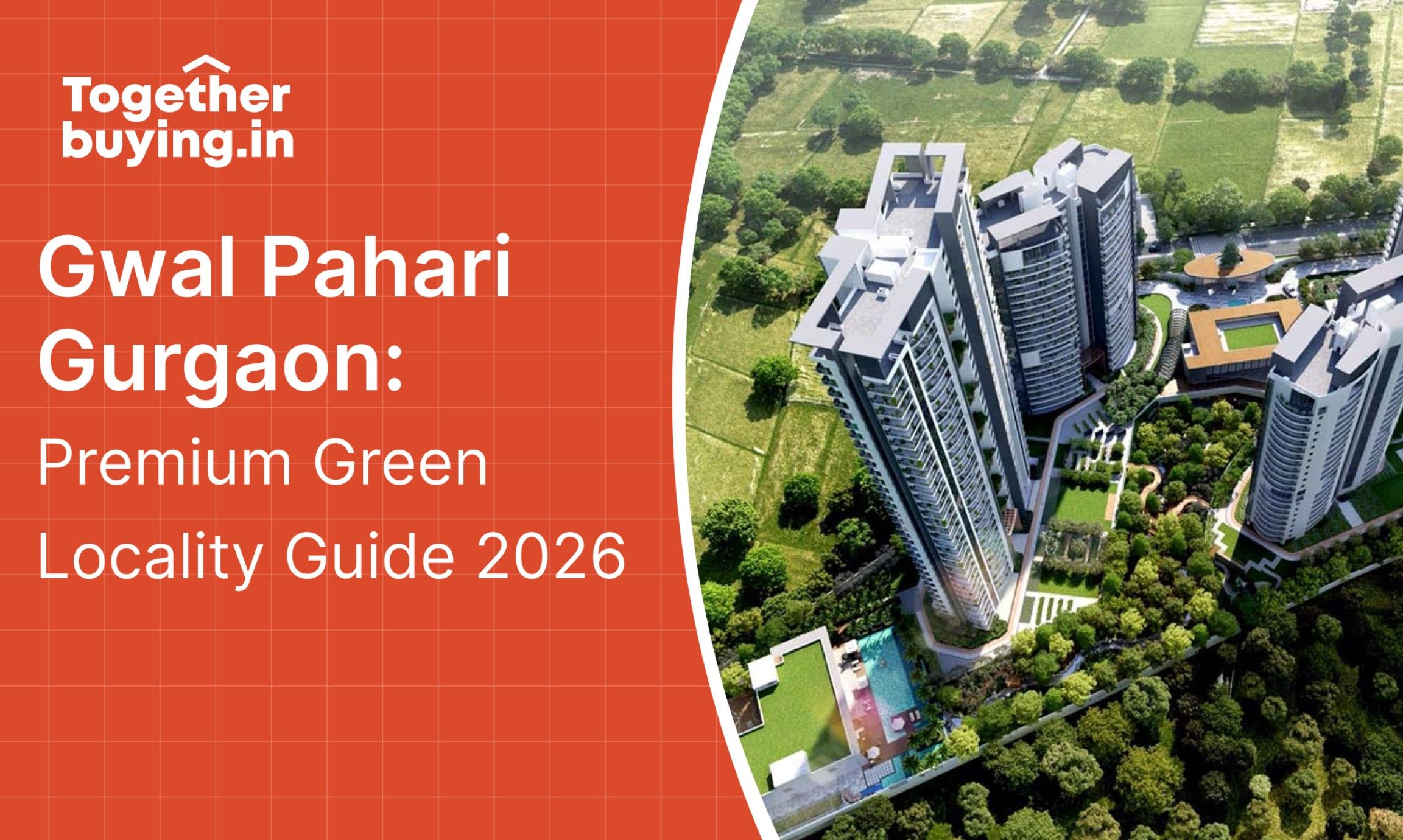 Gwal Pahari Gurgaon: Premium Green Locality